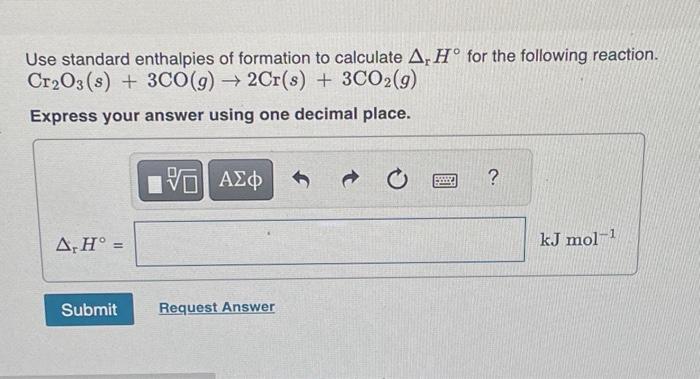 Use standard enthalpies of formation to calculate | Chegg.com