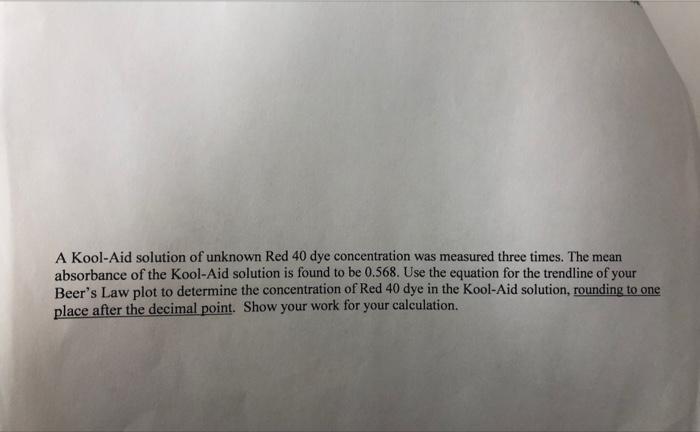 A Kool-Aid solution of unknown Red 40 dye | Chegg.com