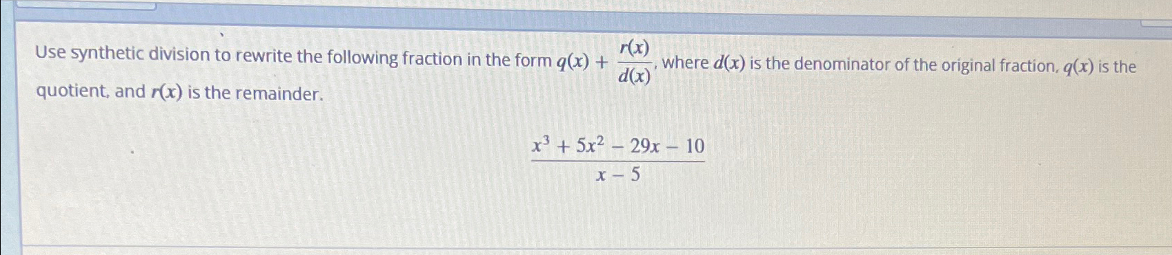 Solved Use synthetic division to rewrite the following | Chegg.com