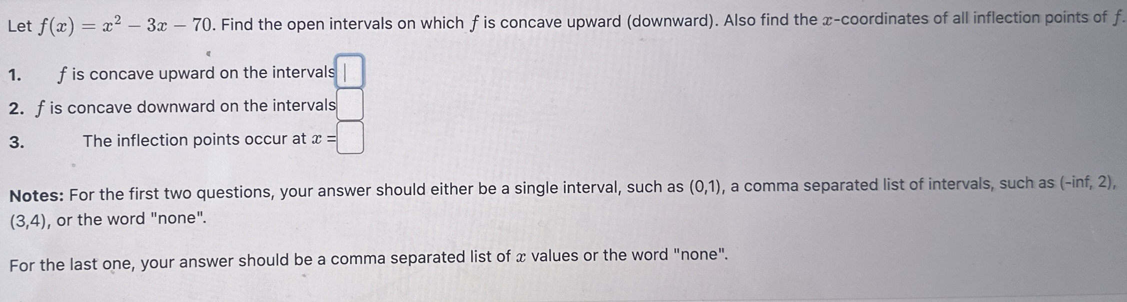 Solved Let f(x)=x2-3x-70. ﻿Find the open intervals on which | Chegg.com