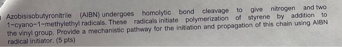 Solved Azobisisobutyronitrile (AIBN) undergoes homolytic | Chegg.com