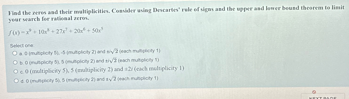 Solved Find the zeros and their multiplicities. Consider | Chegg.com
