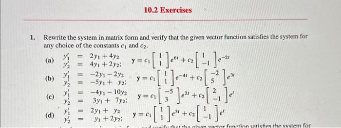 Solved 1. Rewrite the system in matrix form and verify that | Chegg.com