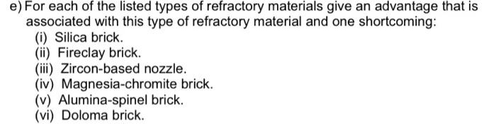 Solved e) For each of the listed types of refractory | Chegg.com