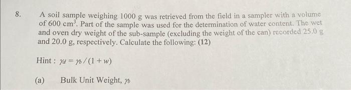 Solved A soil sample weighing 1000 g was retrieved from the | Chegg.com