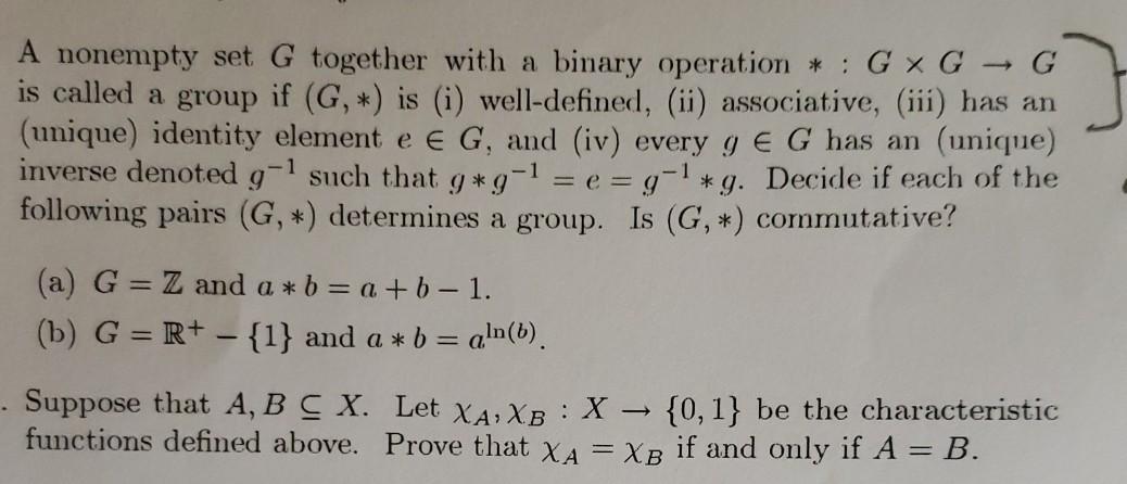 Solved A nonempty set G together with a binary operation * : | Chegg.com