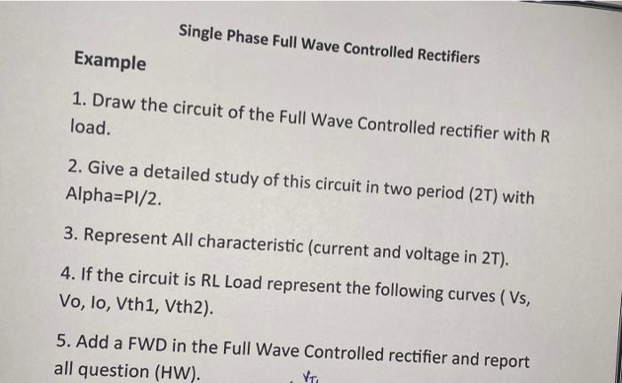 Solved Single Phase Full Wave Controlled Rectifiers Example | Chegg.com