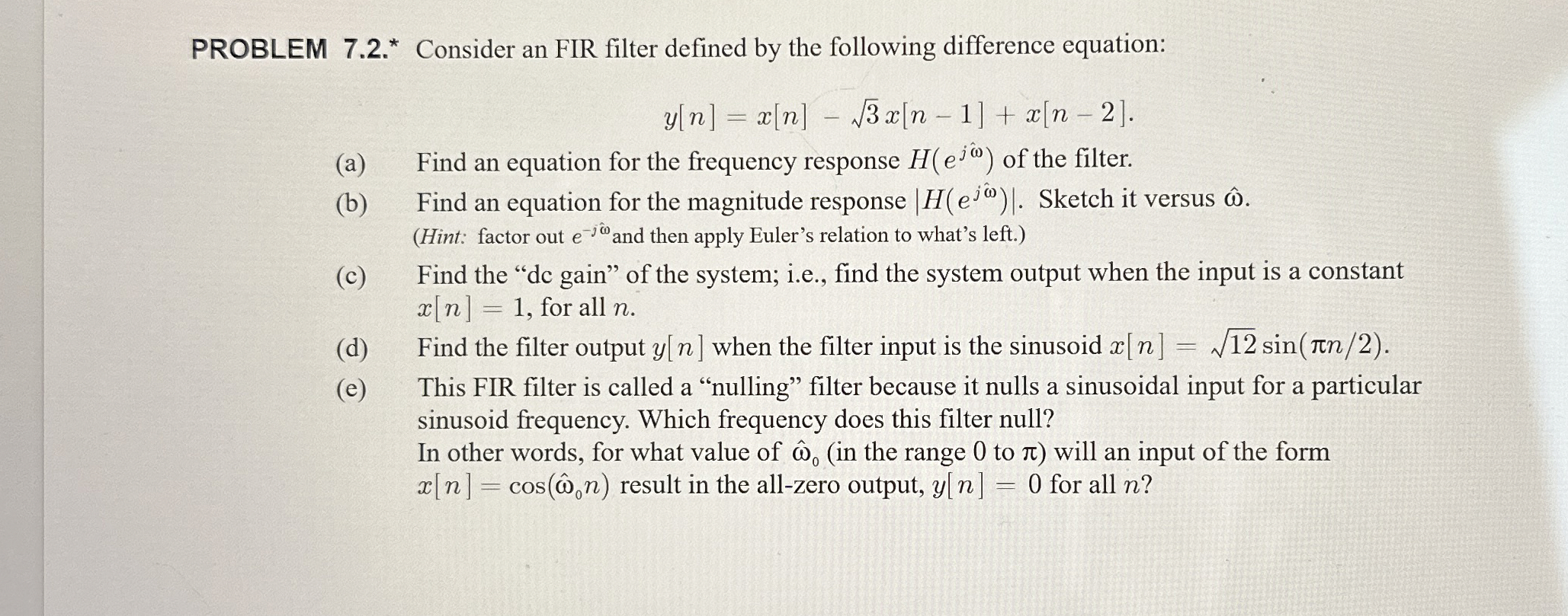 Solved PROBLEM 7.2.* ﻿Consider an FIR filter defined by the | Chegg.com