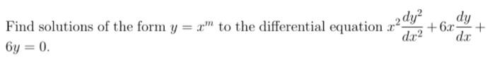 Solved Determine whether the function y=ex2 is a solution to | Chegg.com