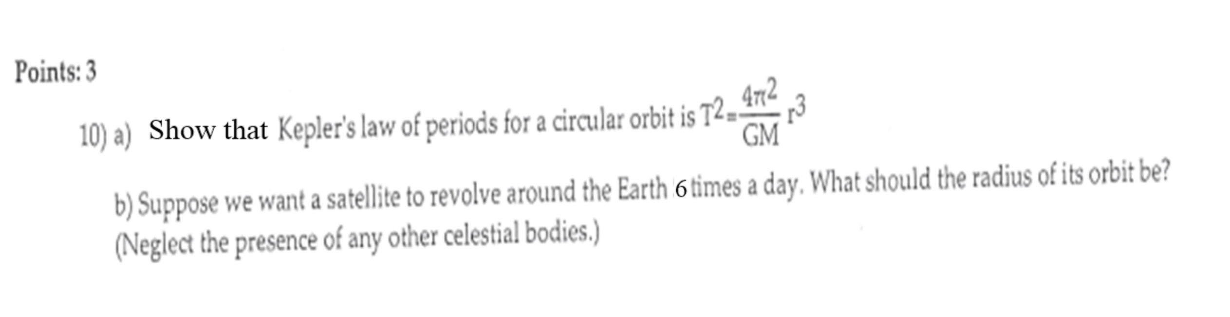 Solved Points: 3a) ﻿Show that Kepler's law of periods for a | Chegg.com