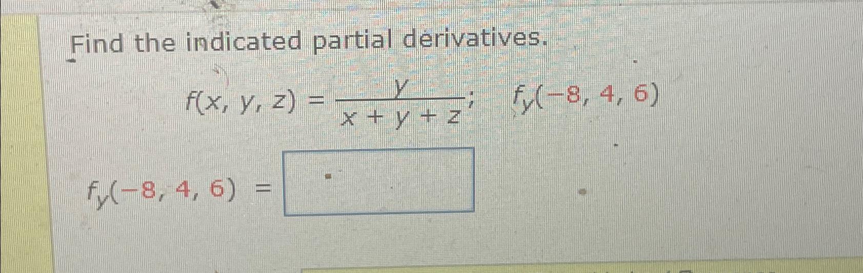 Solved Find the indicated partial | Chegg.com