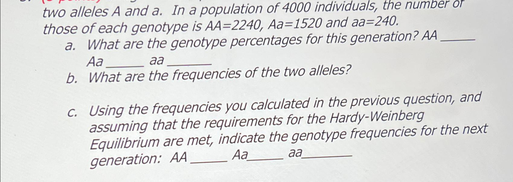 Solved those of each genotype is AA=2240,Aa=1520 ﻿and | Chegg.com
