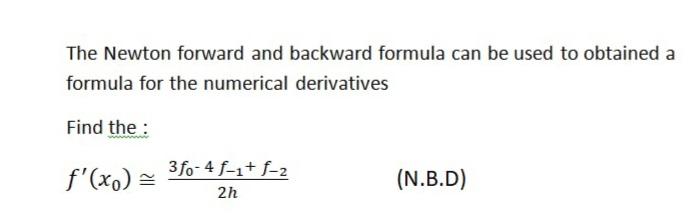 Solved The Newton forward and backward formula can be used | Chegg.com