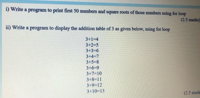 Solved i) Write a program to print first 50 numbers and | Chegg.com