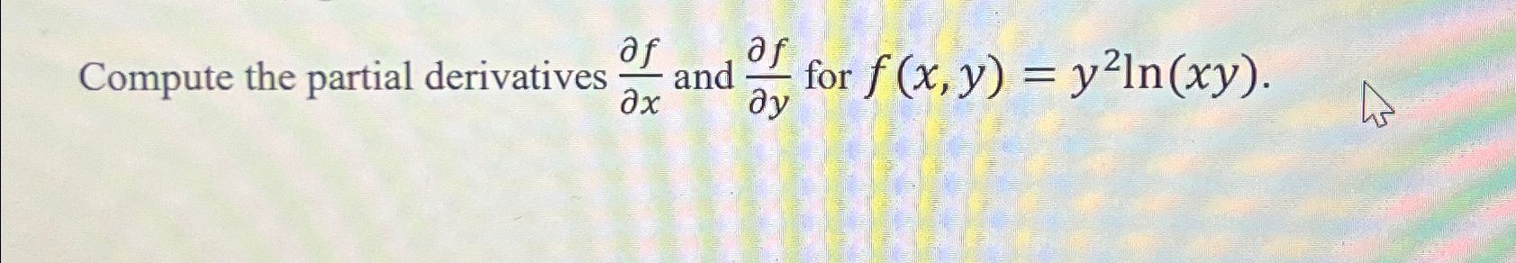 Solved Compute the partial derivatives delfdelx ﻿and | Chegg.com