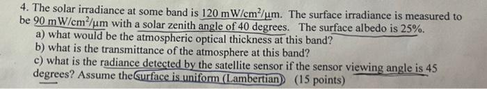 Solved 4. The solar irradiance at some band is 120 | Chegg.com