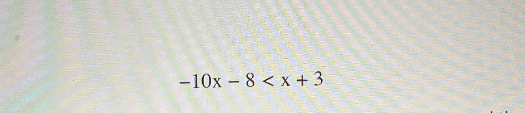 Solved -10x-8 | Chegg.com