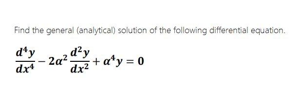 Solved Find the general (analytical) solution of the | Chegg.com