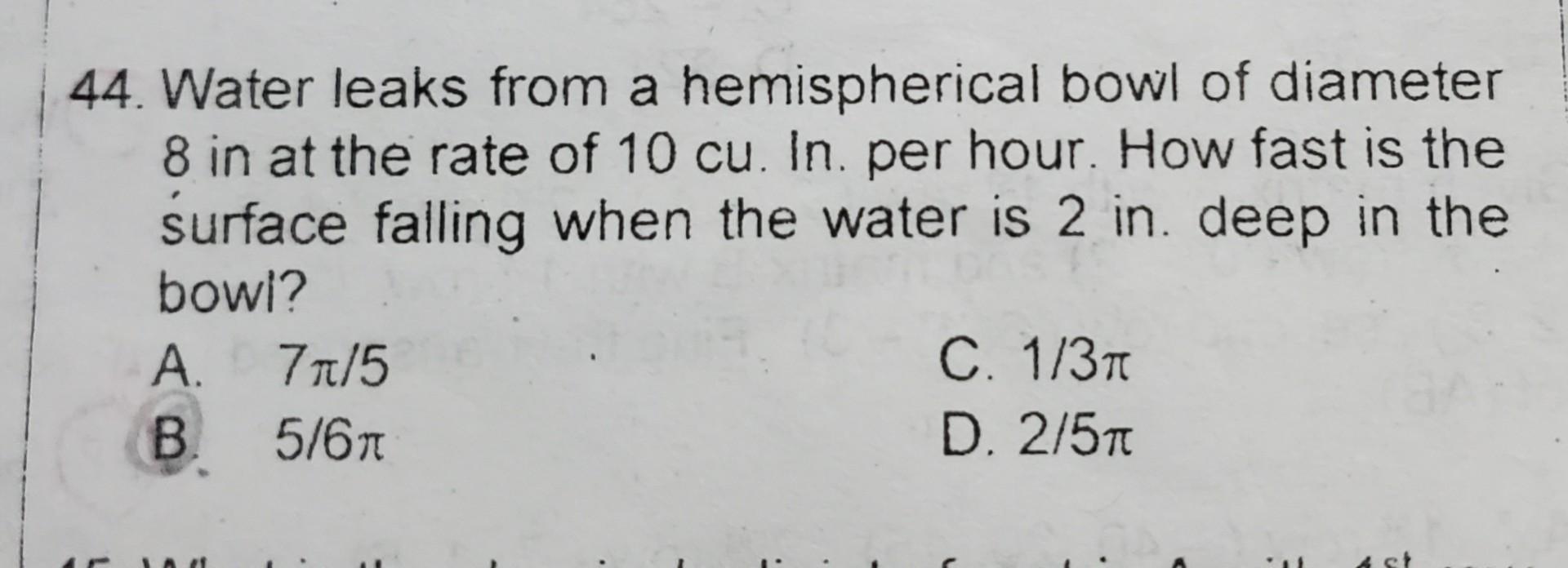Solved 44. Water leaks from a hemispherical bowl of diameter | Chegg.com