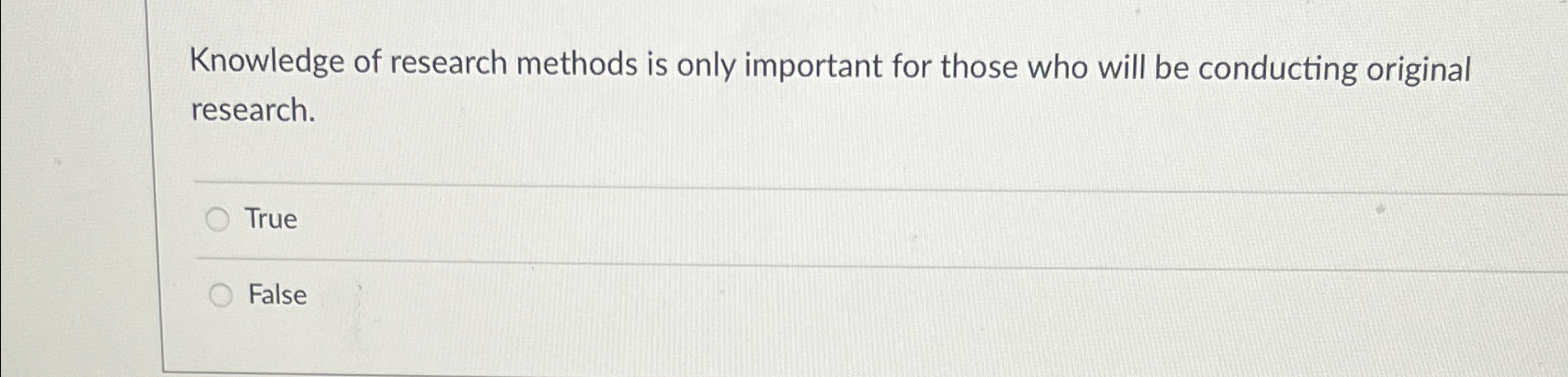 Solved Knowledge of research methods is only important for | Chegg.com