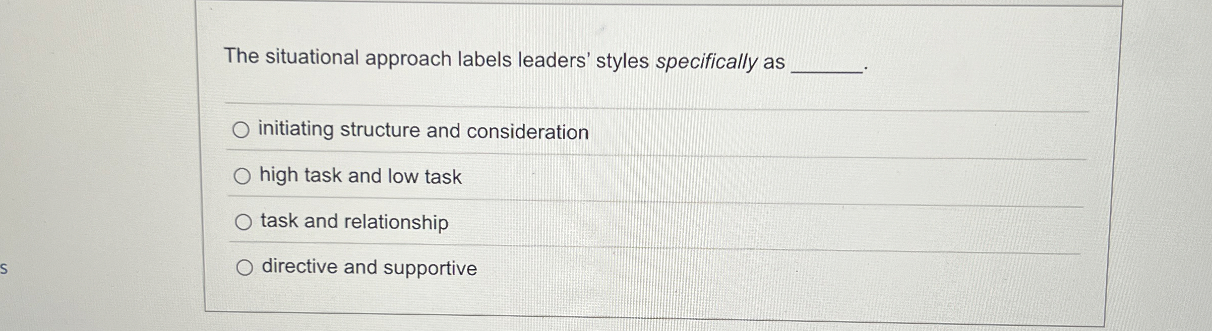 Solved The situational approach labels leaders' styles | Chegg.com