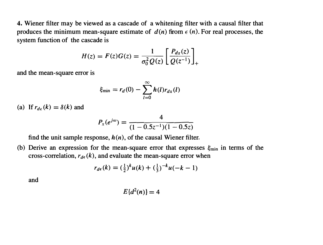 Solved Wiener filter may be viewed as a cascade of a | Chegg.com