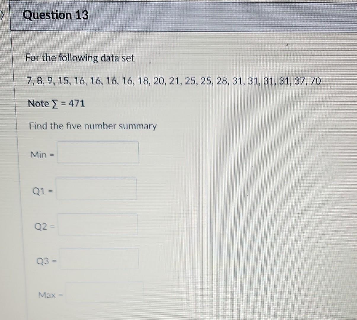 Solved Question 13 For the following data set 7, 8, 9, 15, | Chegg.com