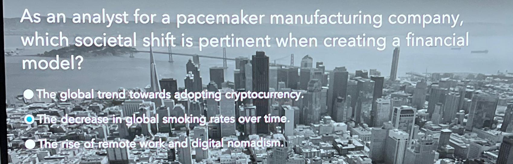 Solved As an analyst for a pacemaker manufacturing company, | Chegg.com