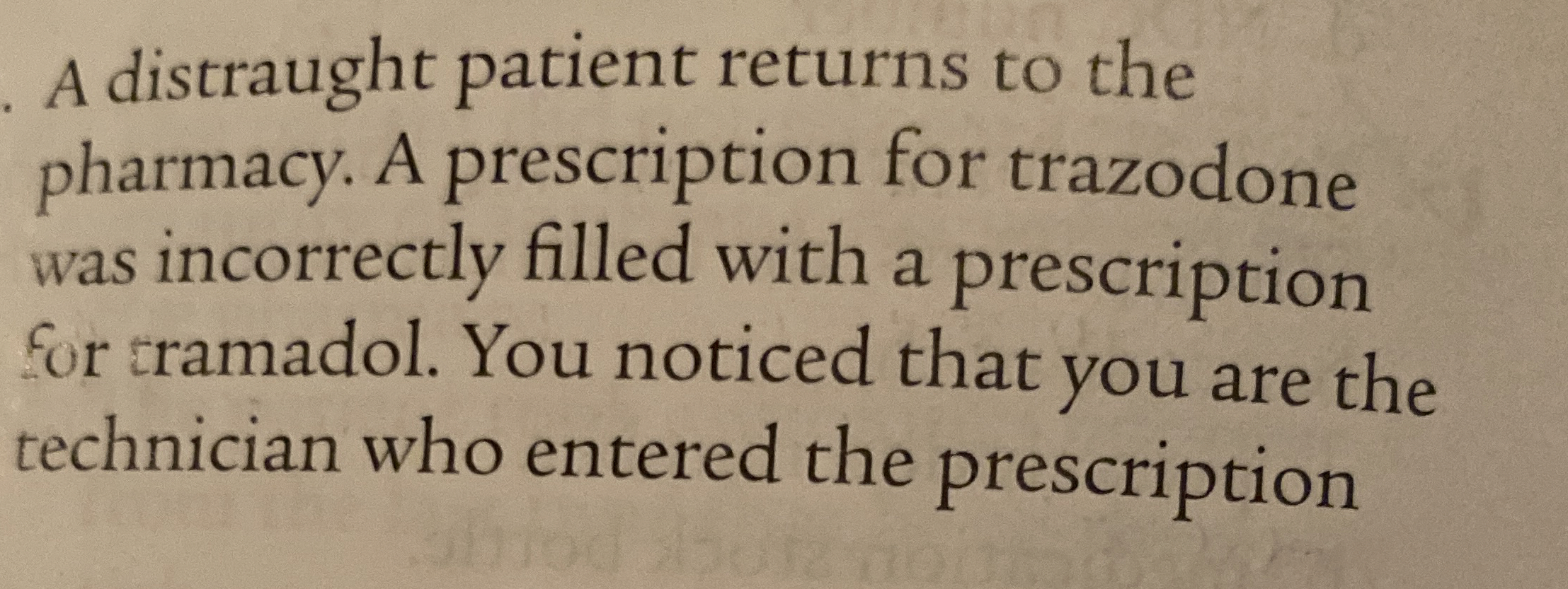 Solved A distraught patient returns to the pharmacy. A | Chegg.com