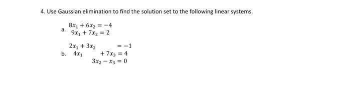 4. Use Gaussian elimination to find the solution set | Chegg.com