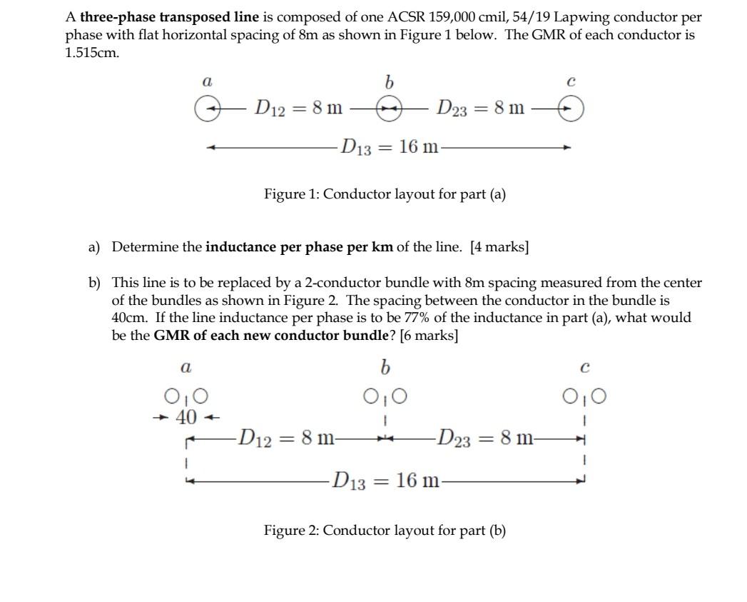 Solved A three-phase transposed line is composed of one ACSR | Chegg.com