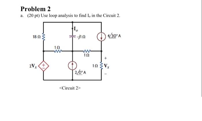 Solved Problem 2 a. (20pt) Use loop analysis to find I0 in | Chegg.com