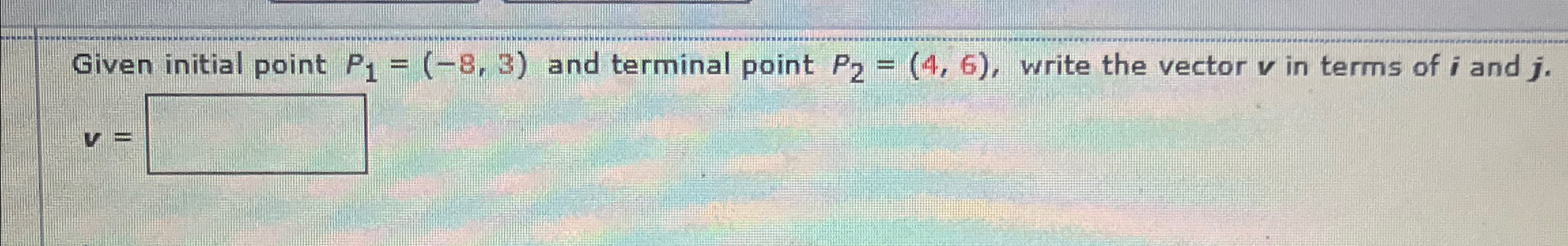 Solved Given initial point P1=(-8,3) ﻿and terminal point | Chegg.com