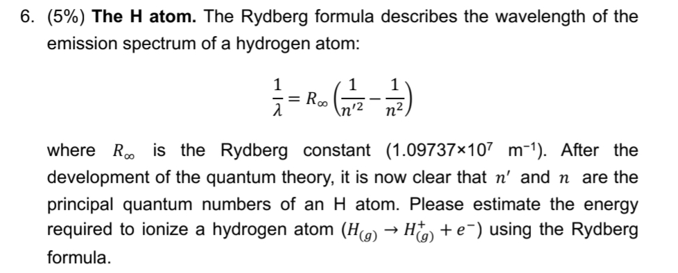 Solved (5%) ﻿The H ﻿atom. The Rydberg formula describes the | Chegg.com