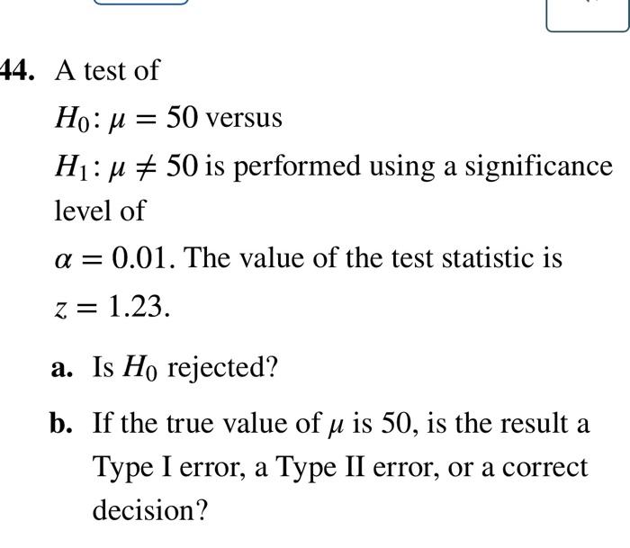 Solved A test of H0:μ=50 versus H1:μ =50 is performed using | Chegg.com ...