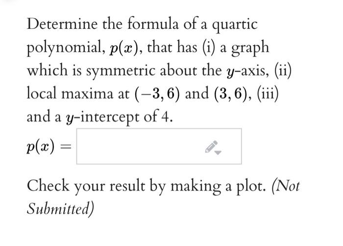 Solved Determine the formula of a quartic polynomial, p(x), | Chegg.com