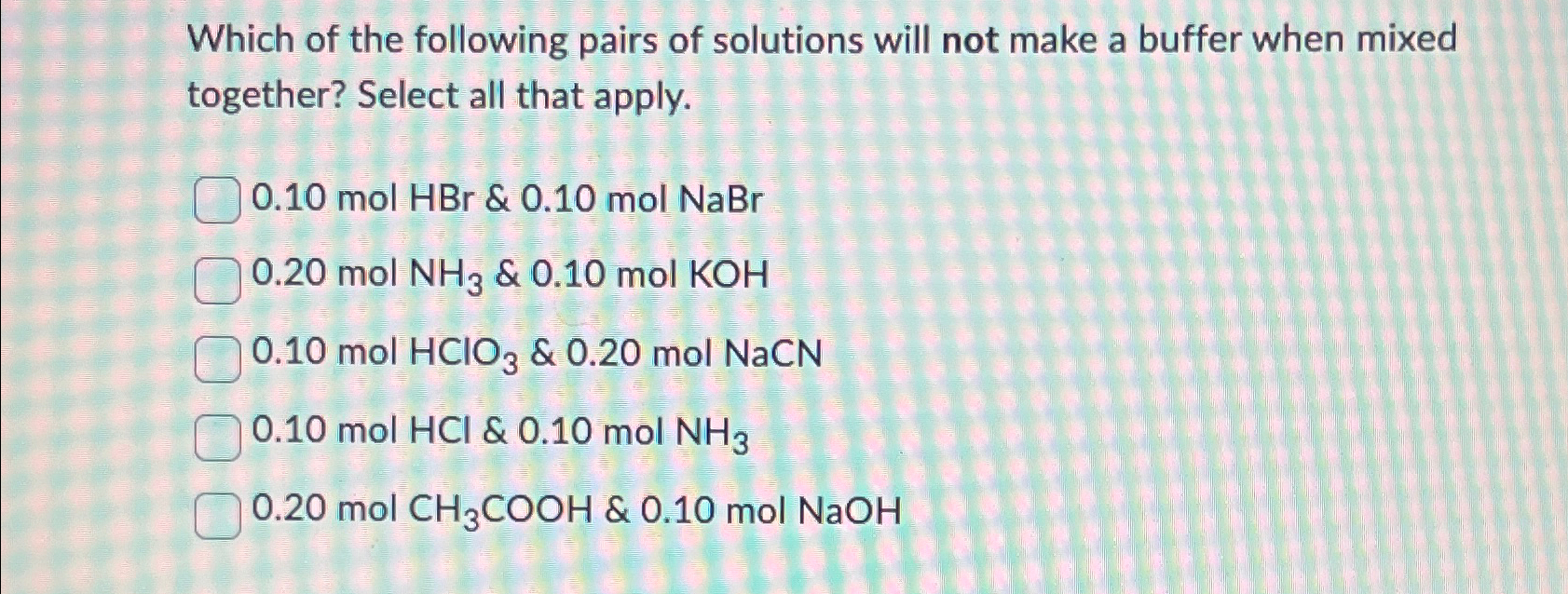 Solved Which of the following pairs of solutions will not | Chegg.com