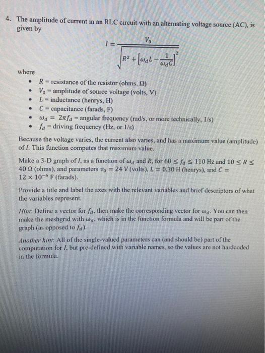 Solved 4. The amplitude of current in an RLC circuit with an | Chegg.com