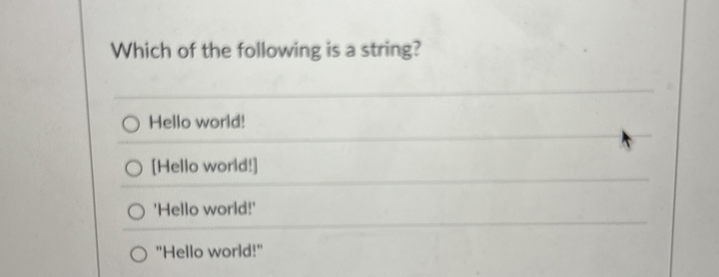 Solved Which of the following is a string?Hello world![Hello | Chegg.com