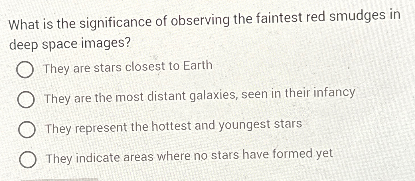 Solved What is the significance of observing the faintest | Chegg.com