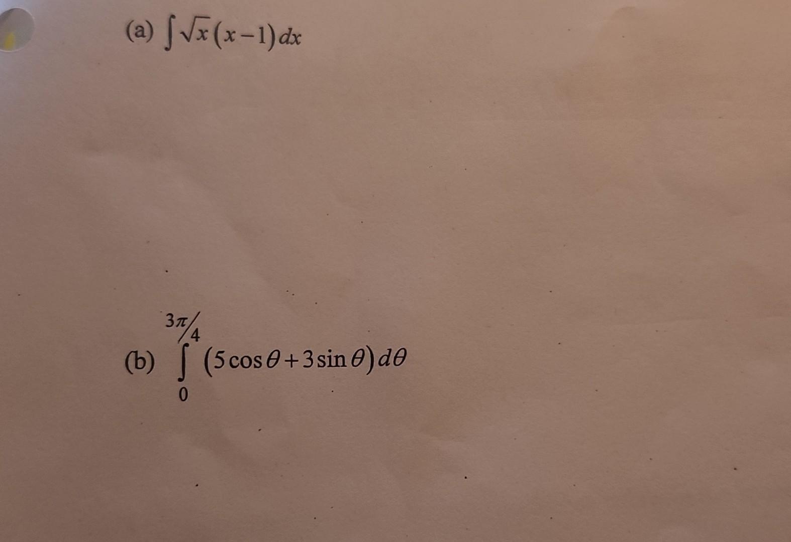 Solved (a) \\( \\int \\sqrt{x}(x-1) d x \\) (b) \\( | Chegg.com
