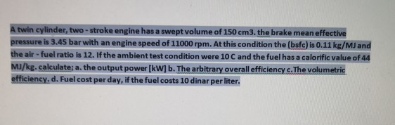 Solved A twin cylinder, two-stroke engine has a swept volume | Chegg.com