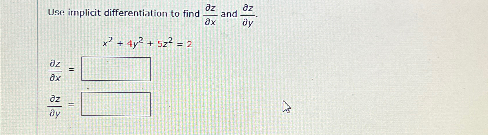 Solved Use implicit differentiation to find delzdelx ﻿and | Chegg.com