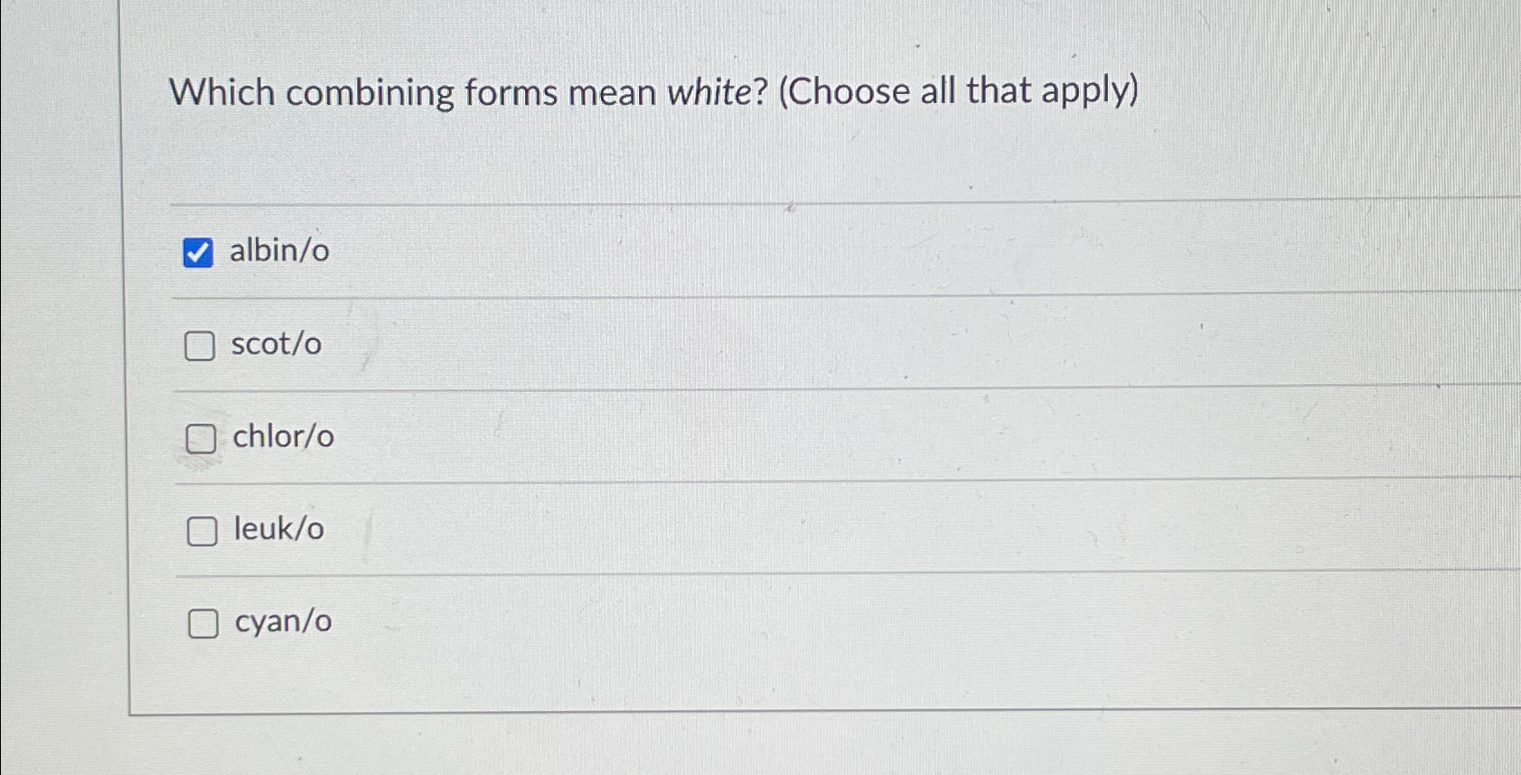 Solved Which combining forms mean white? (Choose all that | Chegg.com