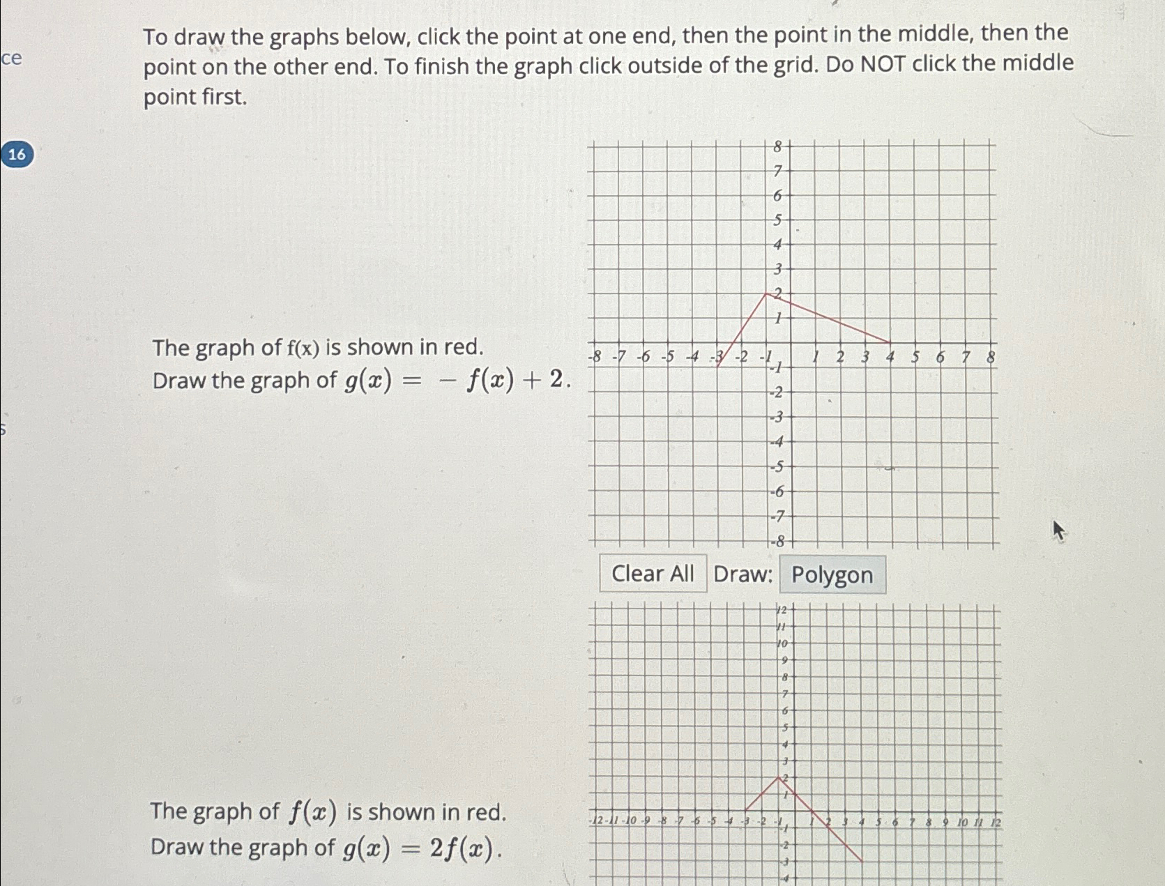 Solved To draw the graphs below, click the point at one end, | Chegg.com