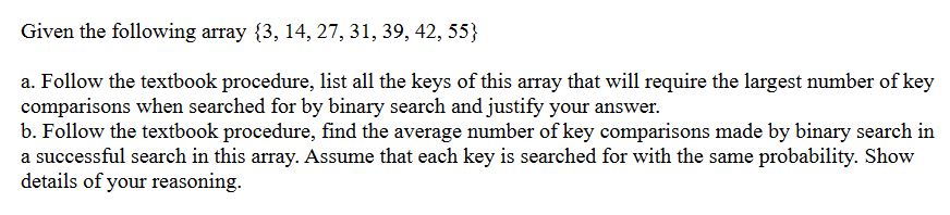 Solved Given the following array {3,14,27,31,39,42,55}a. | Chegg.com