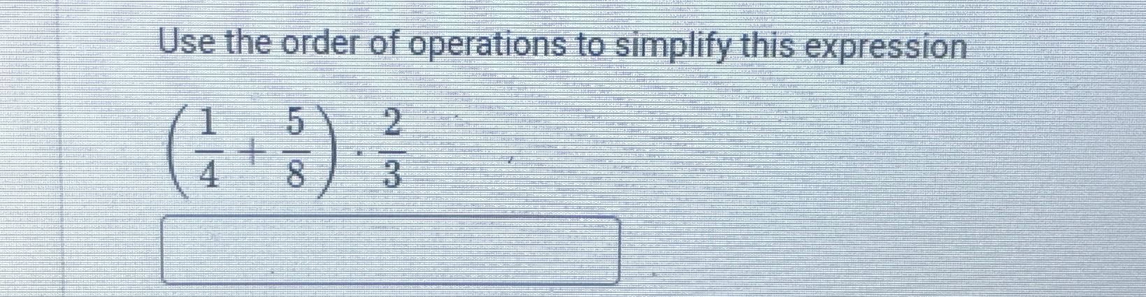 Solved Use The Order Of Operations To Simplify This