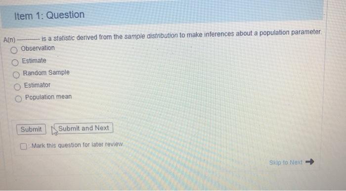 Solved Item 1: Question A(n) - is a statistic derived from | Chegg.com