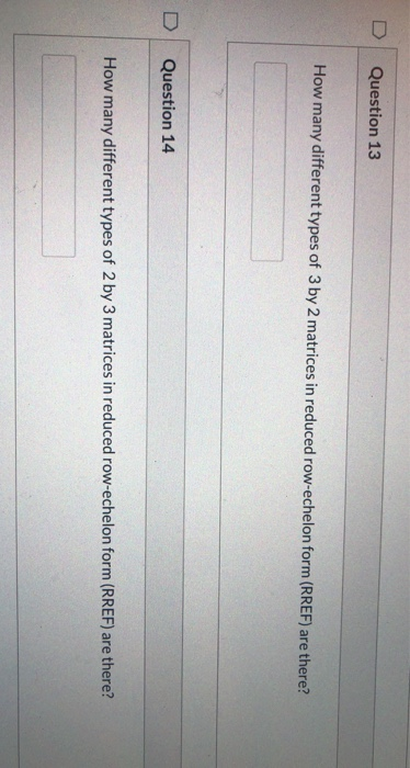 Solved D Question 13 How many different types of 3 by 2 | Chegg.com