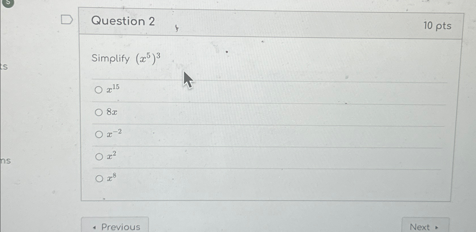 Solved Question 210 ﻿ptsSimplify (x5)3x158xx-2x2x8 | Chegg.com